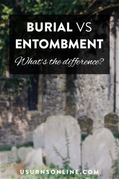 What is the difference between burial and entombment? – US Urns Online