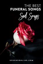 21 Sad Funeral Songs – US Urns Online