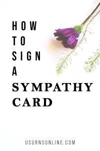 How to Sign a Sympathy Card » Urns | Online