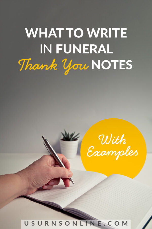 What to Write in Funeral Thank You Notes (w/Examples) – US Urns Online